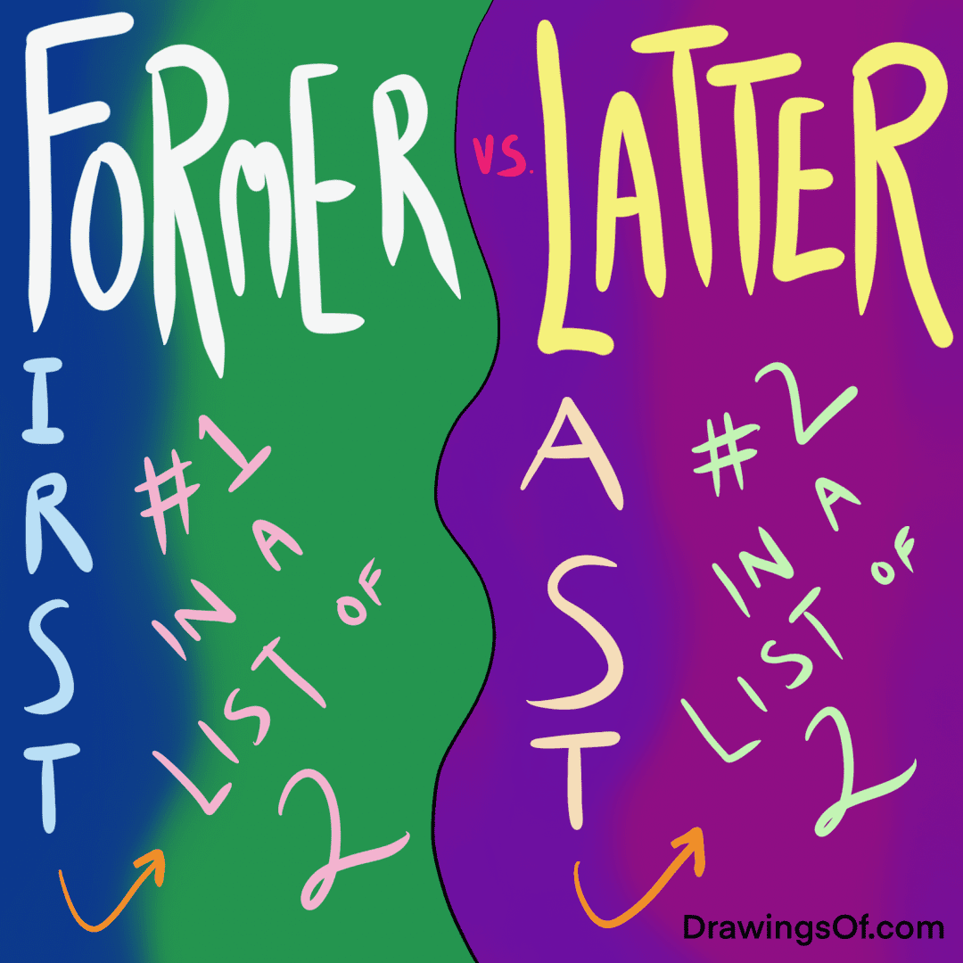 Former vs. Latter: Definitions, Meanings and Examples - Drawings Of...