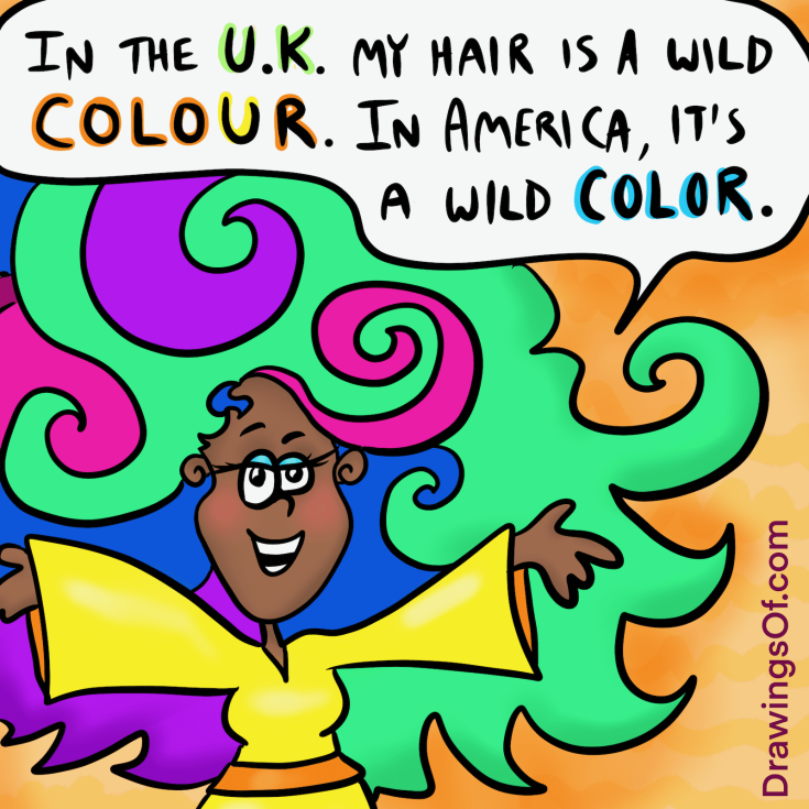 Color or Colour: Which is Correct, Plus the Wild History Why - Drawings ...