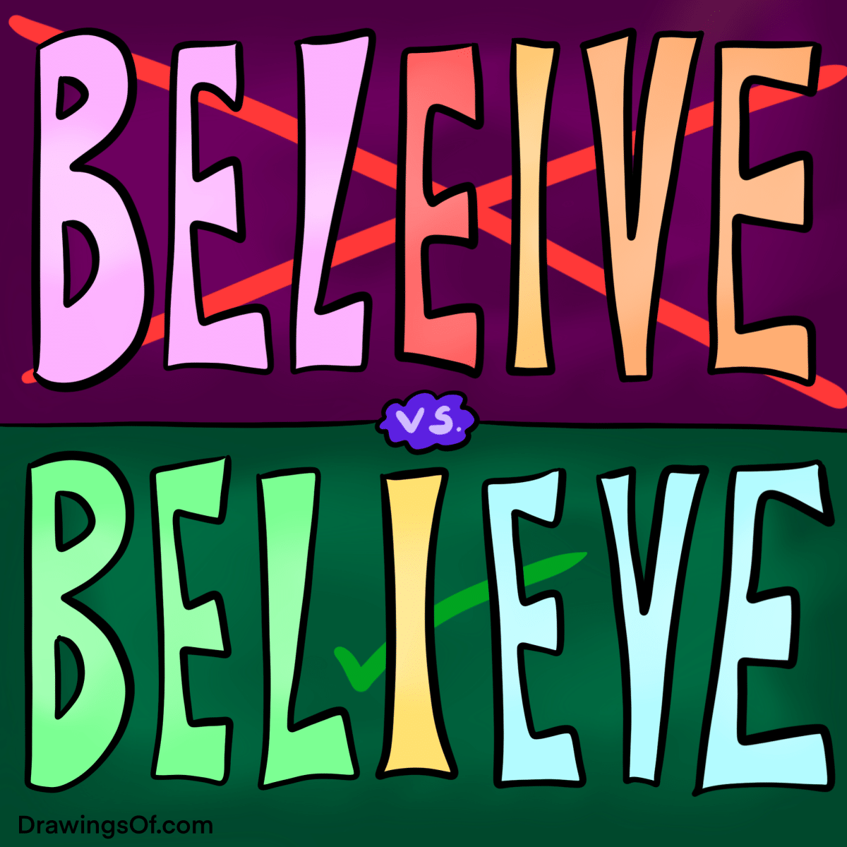 Beleive or Believe: a Spelling Lesson! - Drawings Of...